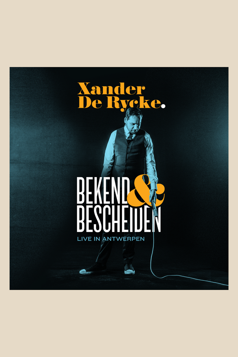 Xander De Rycke — BEKEND & BESCHEIDEN (VINYL LP) – Working Class Heroes ...